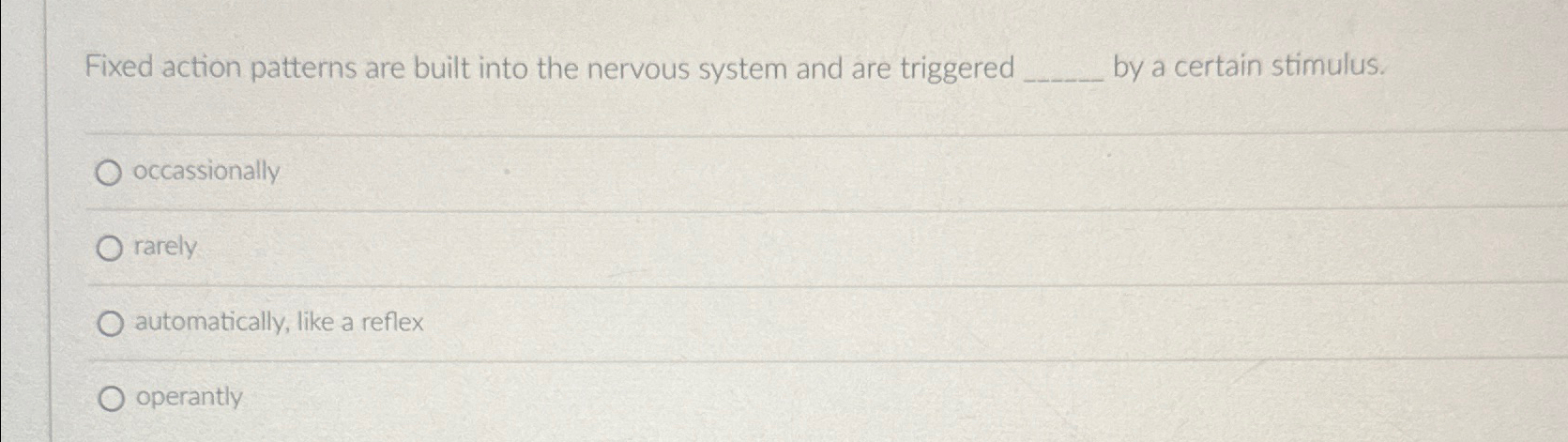 Solved Fixed action patterns are built into the nervous | Chegg.com