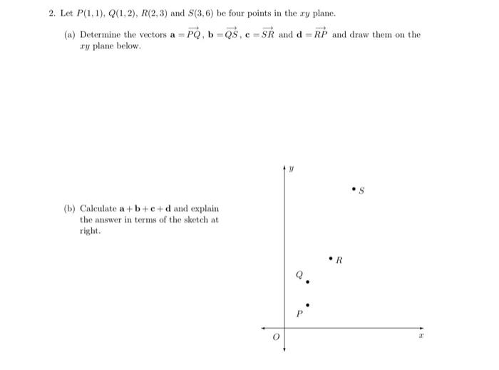 Solved 2. Let P(1,1),Q(1,2),R(2,3) and S(3,6) be four points | Chegg.com