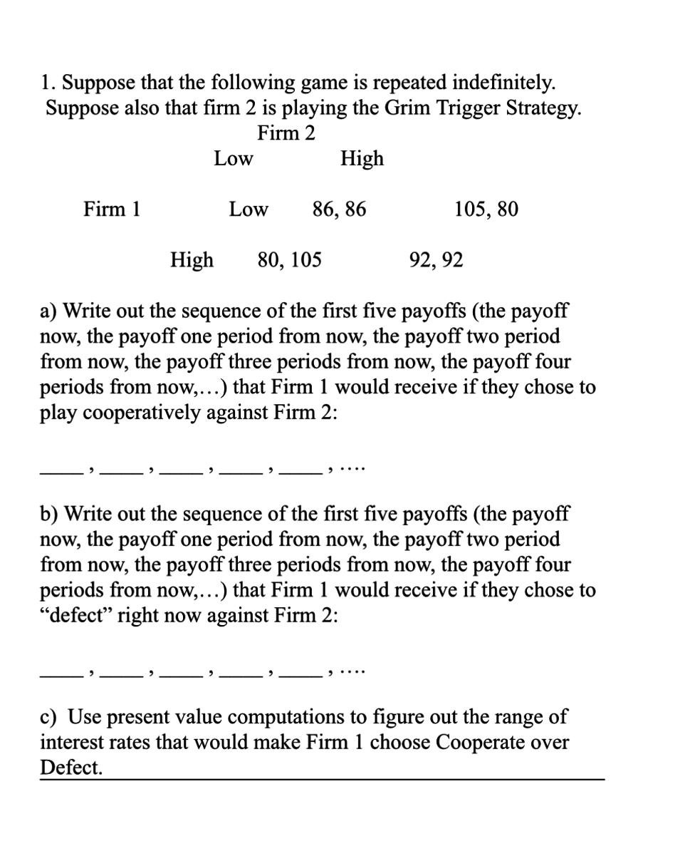 Solved by an EXPERT Suppose that the following game is repeated | Chegg.com