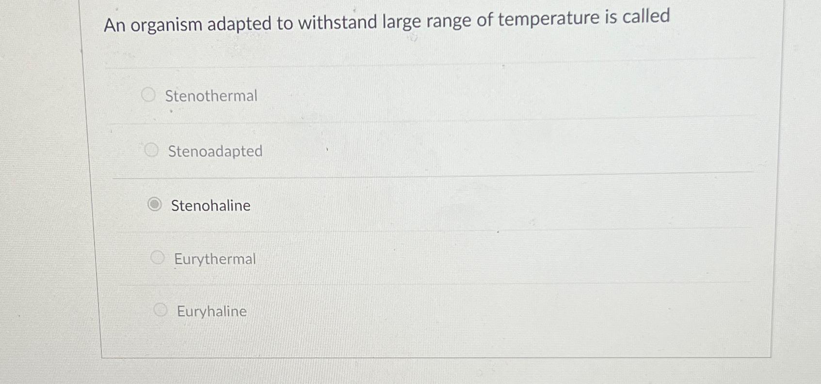 Solved An organism adapted to withstand large range of | Chegg.com