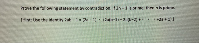Solved Prove the following statement by contradiction. If 2n | Chegg.com