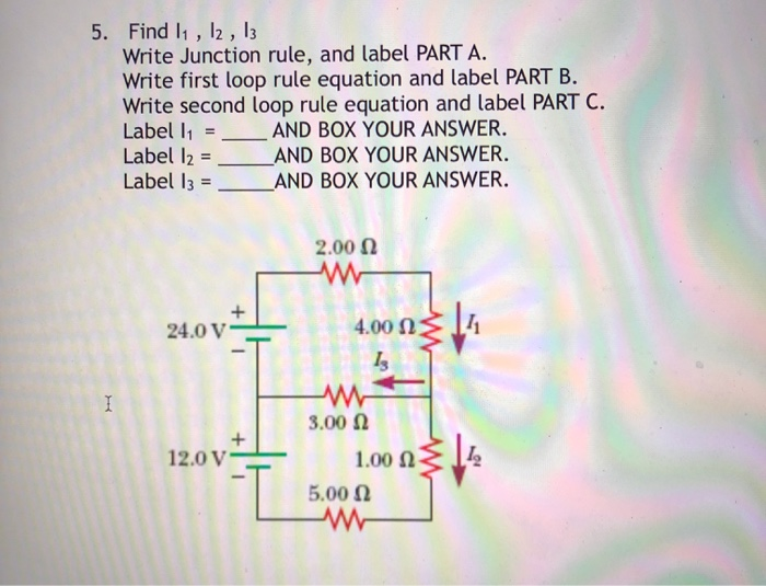 Solved 5. Find 11, 12, 13 Write Junction rule, and label | Chegg.com