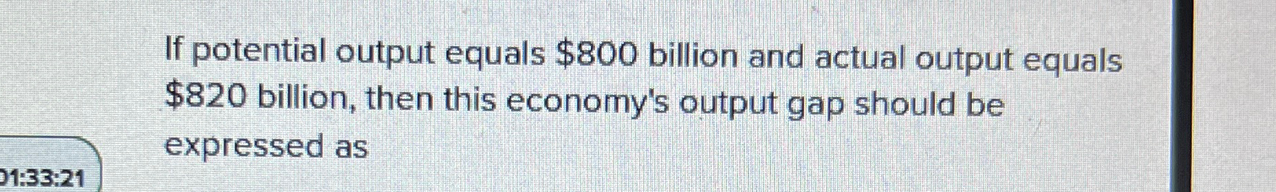 Solved If potential output equals $800 ﻿billion and actual | Chegg.com