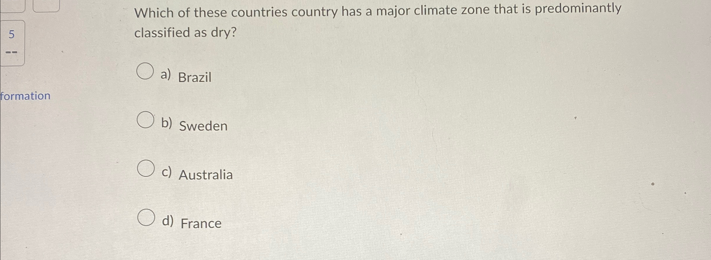 Solved Which of these countries country has a major climate | Chegg.com