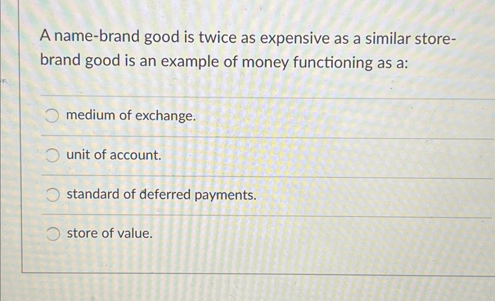 Solved A name-brand good is twice as expensive as a similar | Chegg.com