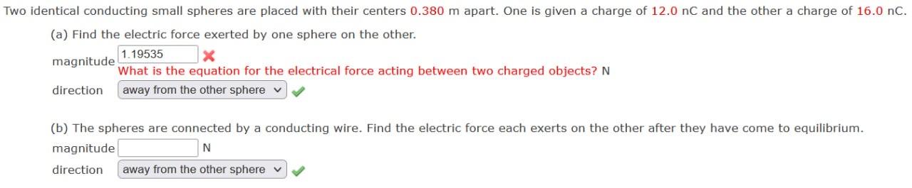 Solved Two identical conducting small spheres are placed | Chegg.com