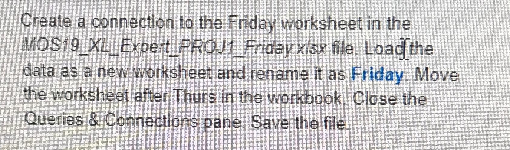 Solved Create a connection to the Friday worksheet in the | Chegg.com
