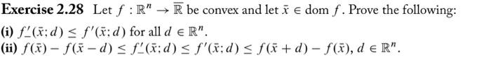 Solved Exercise 2.28 Let f:Rn→R be convex and let xˉ∈domf. | Chegg.com