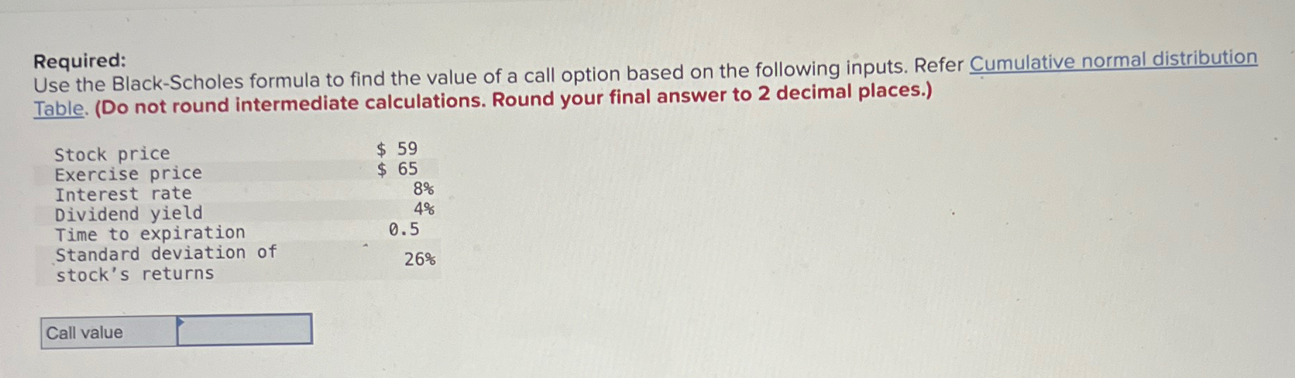 Solved Required:Use the Black-Scholes formula to find the | Chegg.com
