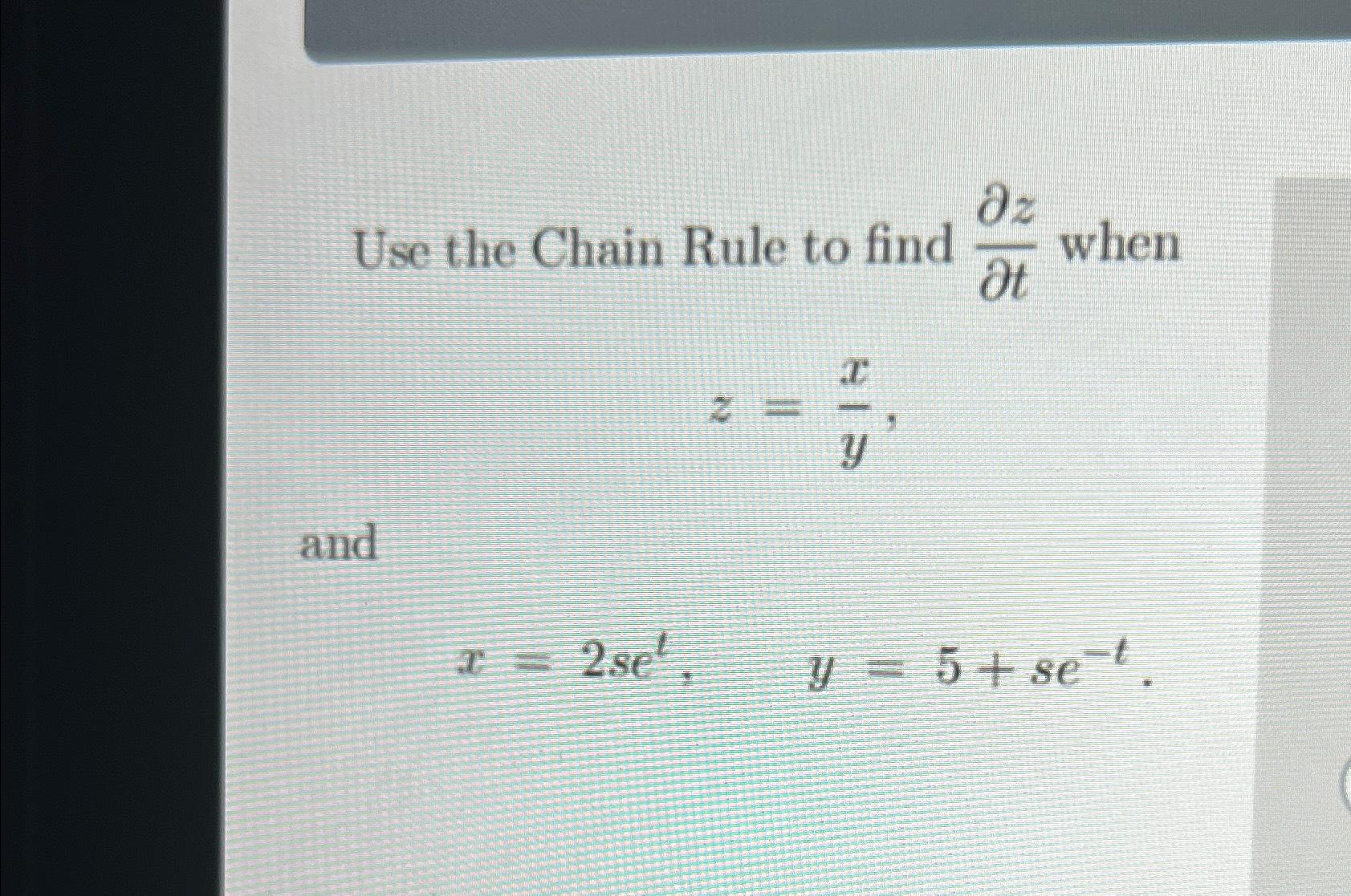 Solved Use the Chain Rule to find delzdelt | Chegg.com