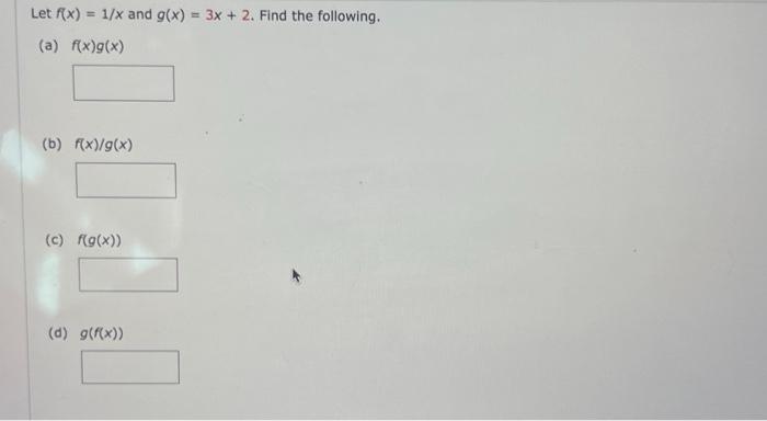 Solved Let F X 1 X And G X 3x 2 Find The Following A