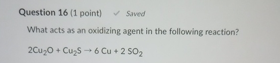 Solved Question 16 (1 ﻿point) ﻿SavedWhat acts as an | Chegg.com