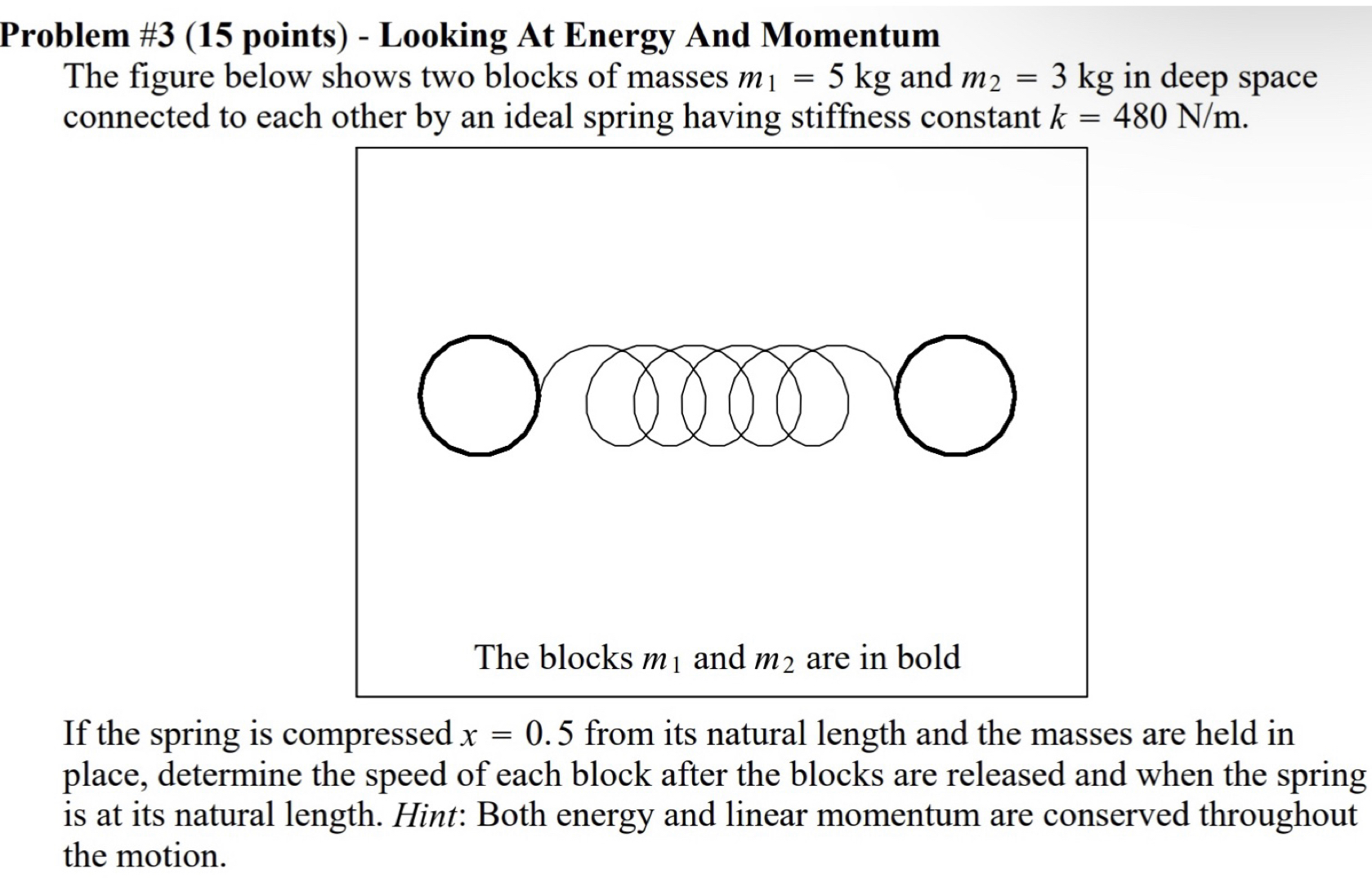 Solved Problem #3 (15 points) - Looking At Energy And | Chegg.com Solved Problem #3 (15 points) - Looking At Energy And | Chegg.com