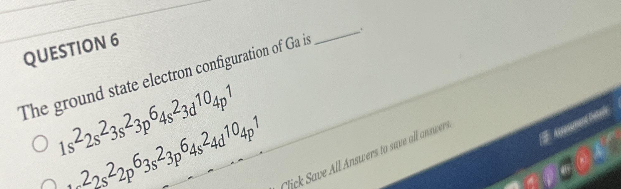 Solved QUESTION 6The ground state electron configuration of | Chegg.com