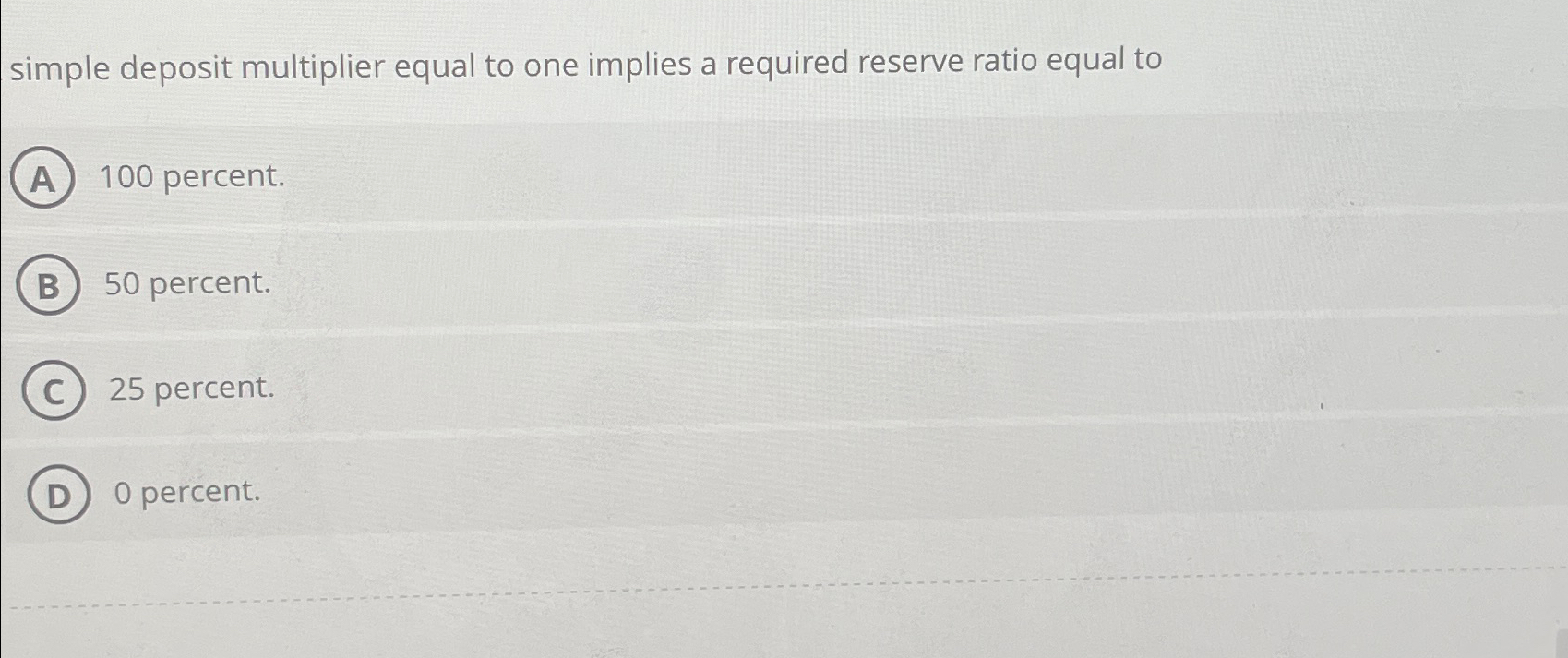 Solved simple deposit multiplier equal to one implies a | Chegg.com