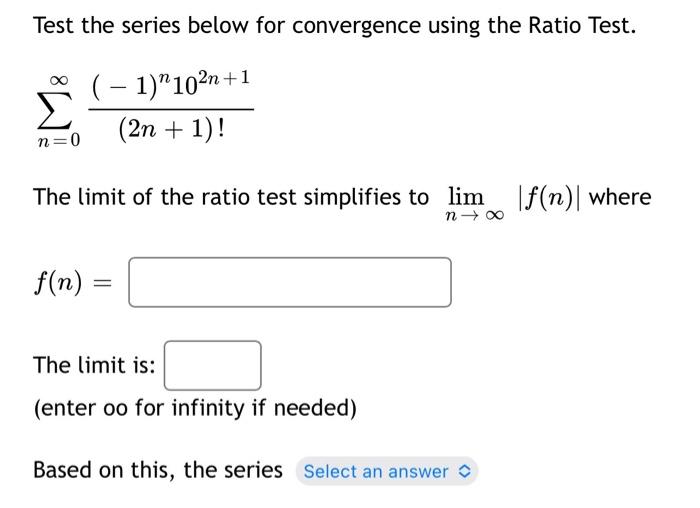 Solved Test the series below for convergence using the Ratio | Chegg.com
