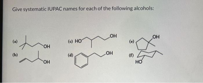 Solved Give systematic IUPAC names for each of the following | Chegg.com