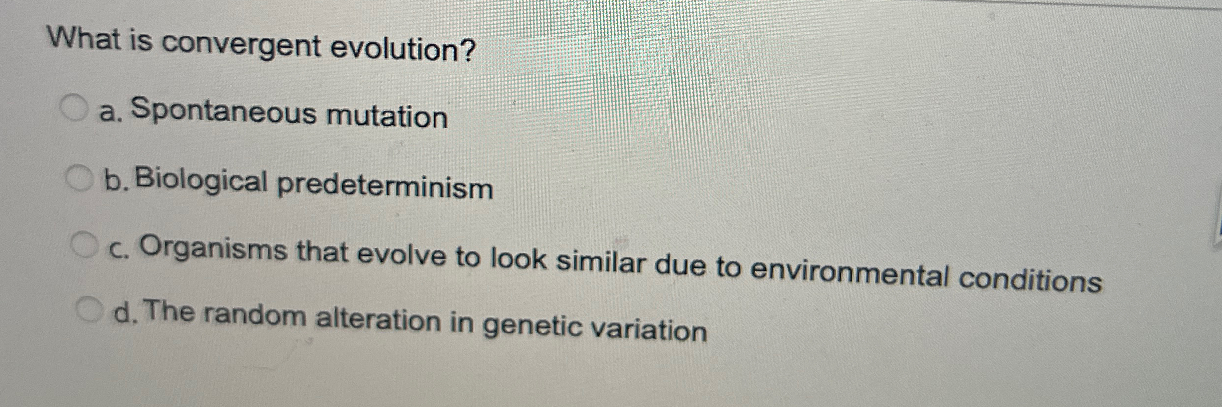 Solved What is convergent evolution?a. ﻿Spontaneous | Chegg.com