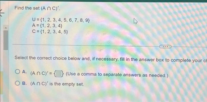 Solved Find the set (ANC)'. U = {1, 2, 3, 4, 5, 6, 7, 8, 9) | Chegg.com