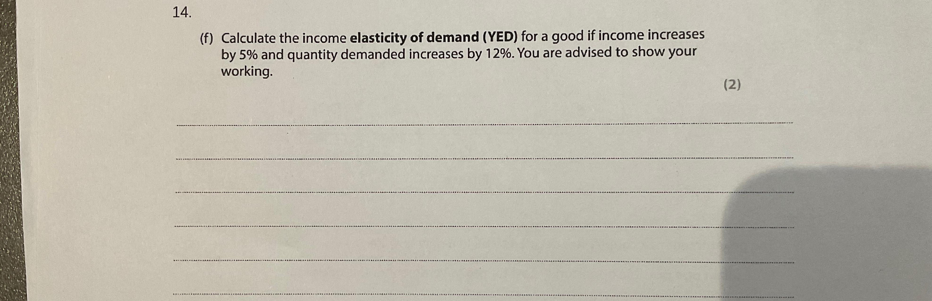 Solved (f) ﻿Calculate the income elasticity of demand (YED) | Chegg.com