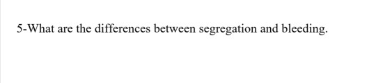 Solved 5-What are the differences between segregation and | Chegg.com