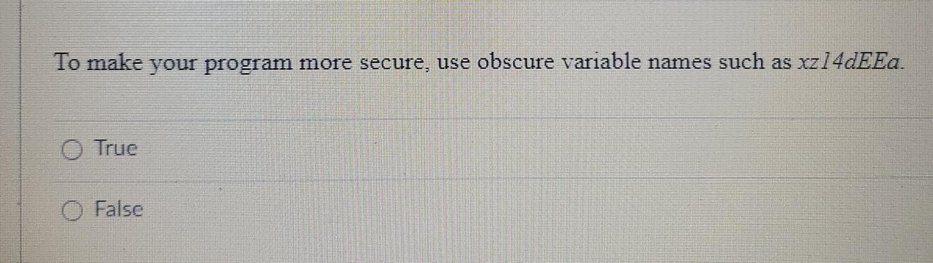 Solved To make your program more secure, ﻿use obscure | Chegg.com