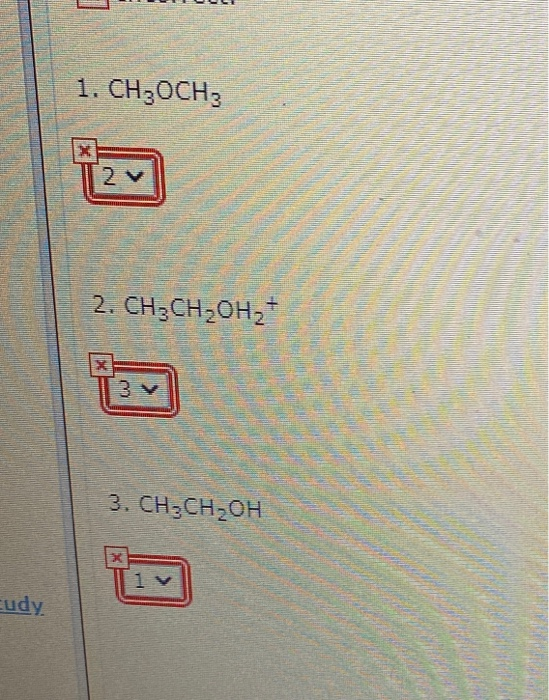 Solved 1. CH3OCH3 2v 2. CH3CH2OHz 3. CH3CH2OH X 1 Eudy. | Chegg.com