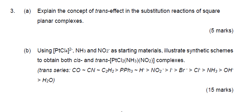 Solved (a) ﻿Explain the concept of trans-effect in the | Chegg.com