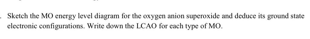 Solved Sketch the MO energy level diagram for the oxygen | Chegg.com