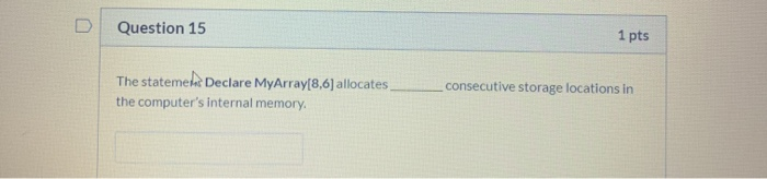 Solved Question 15 1 Pts The Statement Declare Myarray 861 