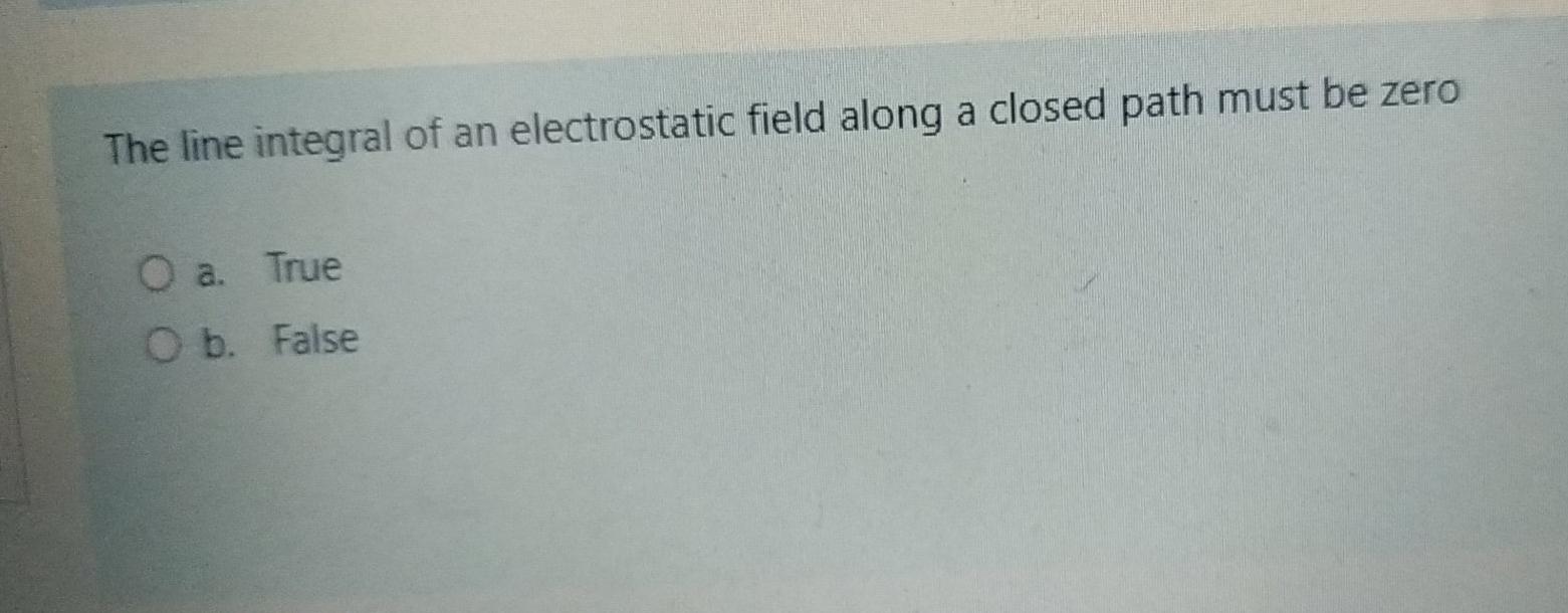 Solved The line integral of an electrostatic field along a | Chegg.com