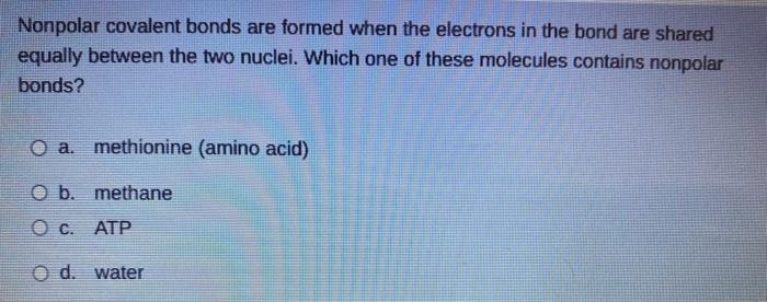 Solved Nonpolar covalent bonds are formed when the electrons | Chegg.com