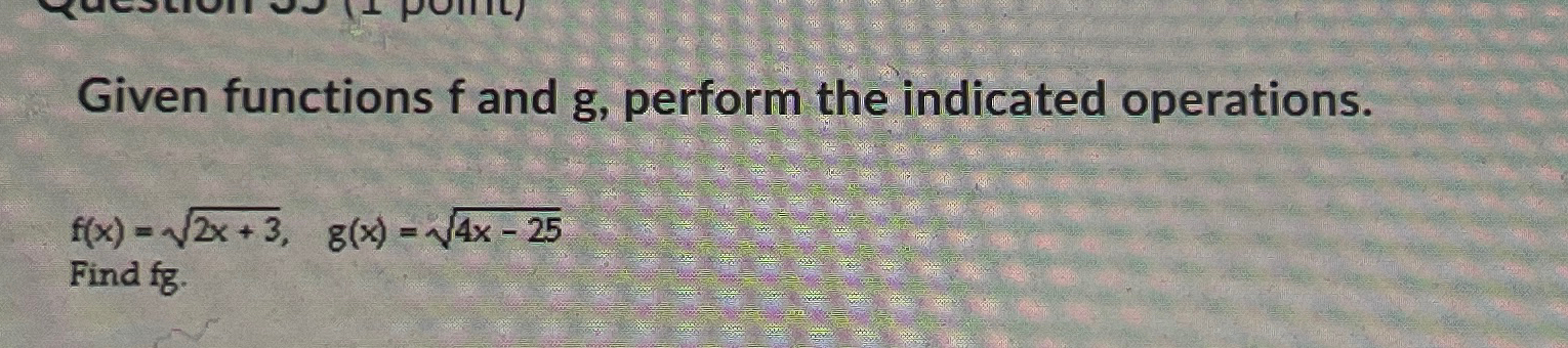 Solved Given functions f ﻿and g, ﻿perform the indicated | Chegg.com