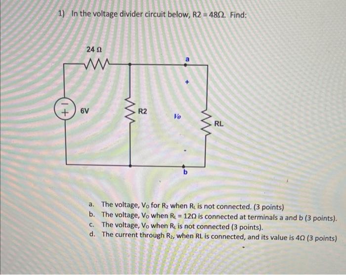Solved 1) In the voltage divider circuit below, R2=48Ω. | Chegg.com