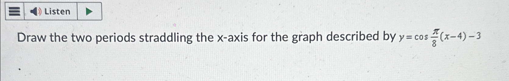 Solved Draw the two periods straddling the x-axis for the | Chegg.com