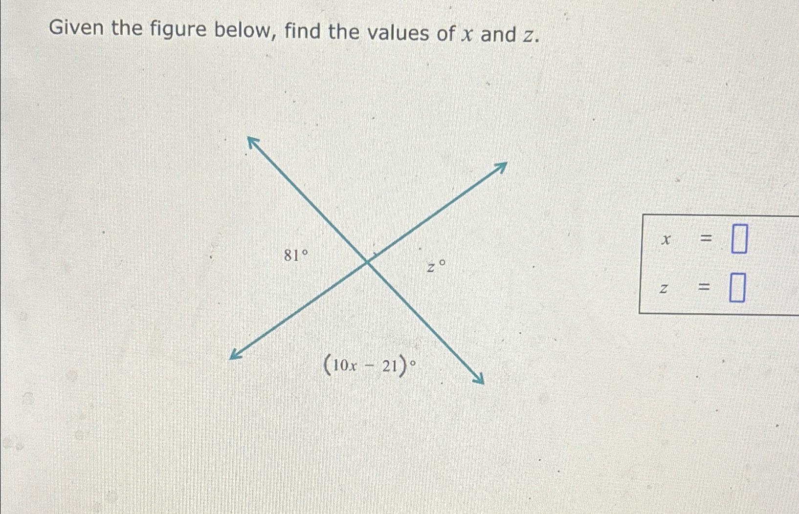 Solved Given the figure below, find the values of x ﻿and | Chegg.com