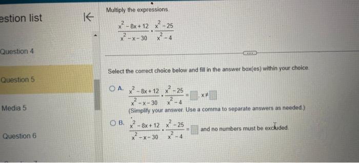 Solved Multiply the expressions. x2−x−30x2−8x+12⋅x2−4x2−25 | Chegg.com