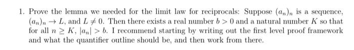 Solved 1. Prove the lemma we needed for the limit law for | Chegg.com