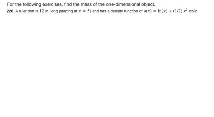 Solved For the following exercises, find the mass of the | Chegg.com