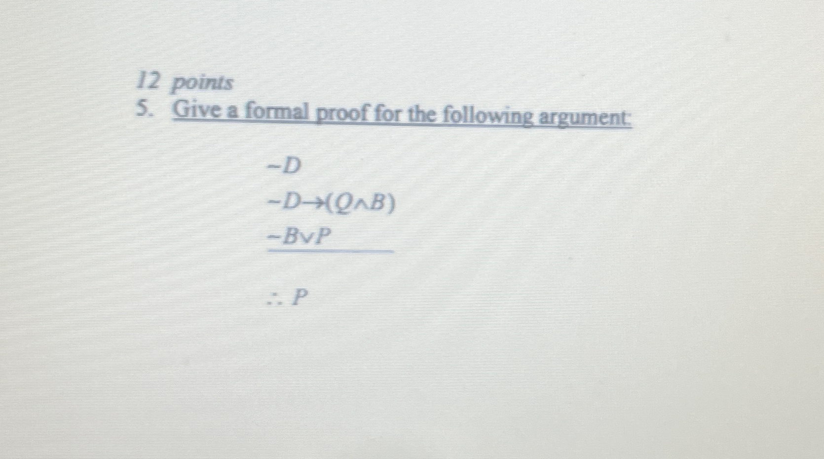 Solved 12 ﻿points5. ﻿Give a formal proof for the following | Chegg.com