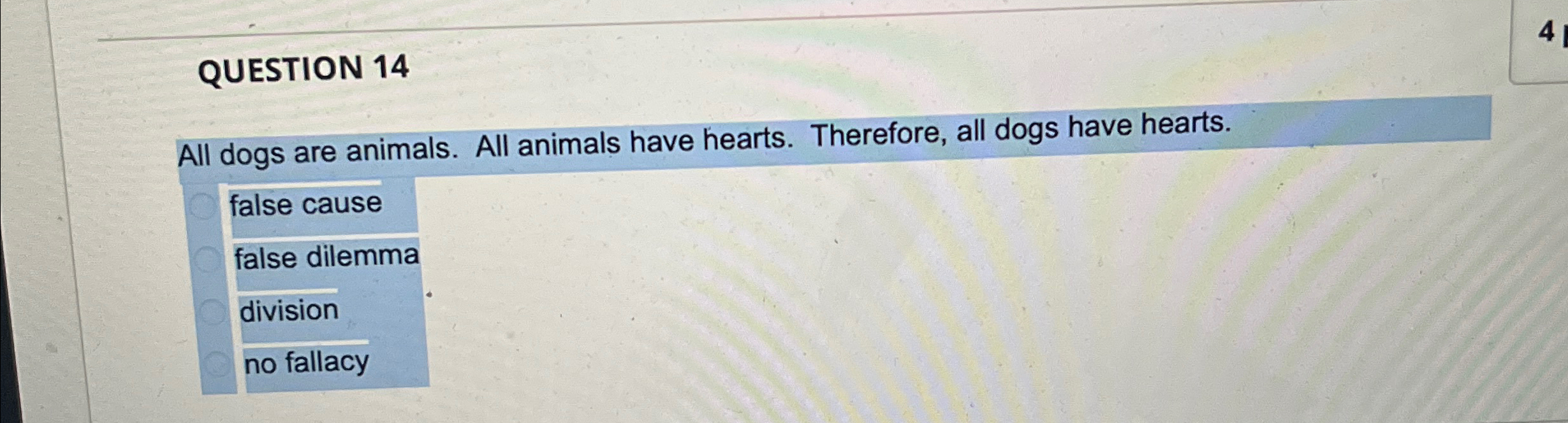 Solved QUESTION 14All dogs are animals. All animals have | Chegg.com