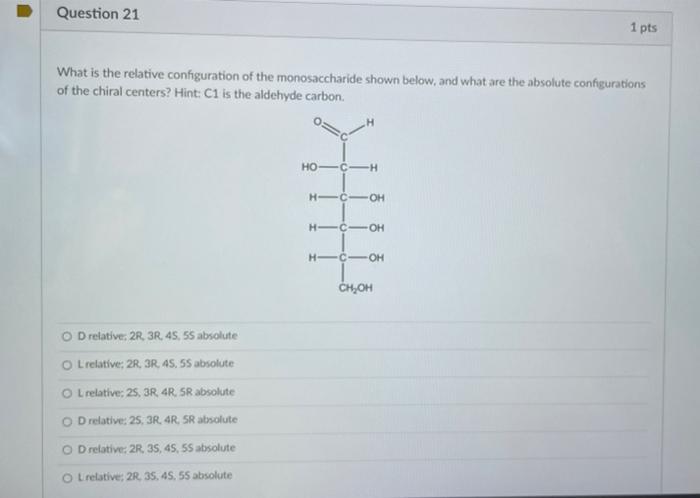 Solved Question 21 1 pts What is the relative configuration | Chegg.com