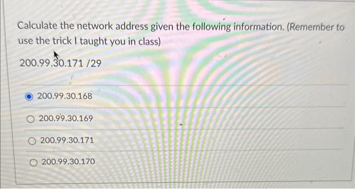 Solved Calculate the network address given the following | Chegg.com