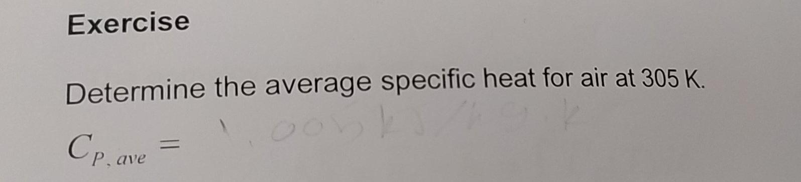 Solved Exercise Determine the average specific heat for air | Chegg.com