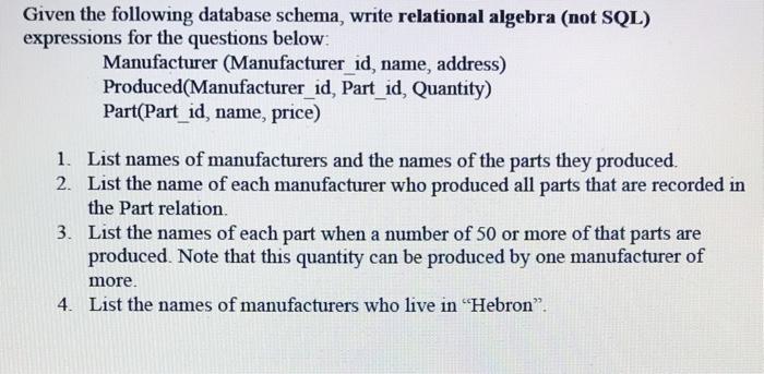 Solved Given the following database schema, write relational | Chegg.com