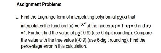 Solved Assignment Problems 1. Find the Lagrange form of | Chegg.com