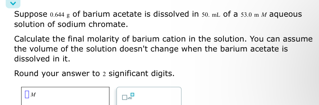 Solved Suppose 0.644g ﻿of barium acetate is dissolved in | Chegg.com