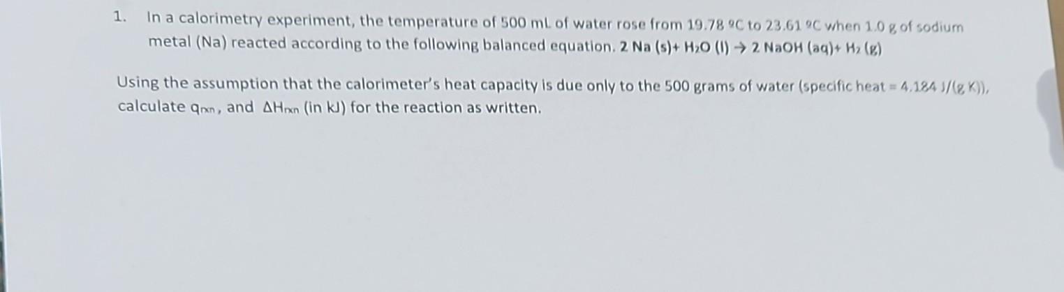 Solved 1. In a calorimetry experiment, the temperature of | Chegg.com