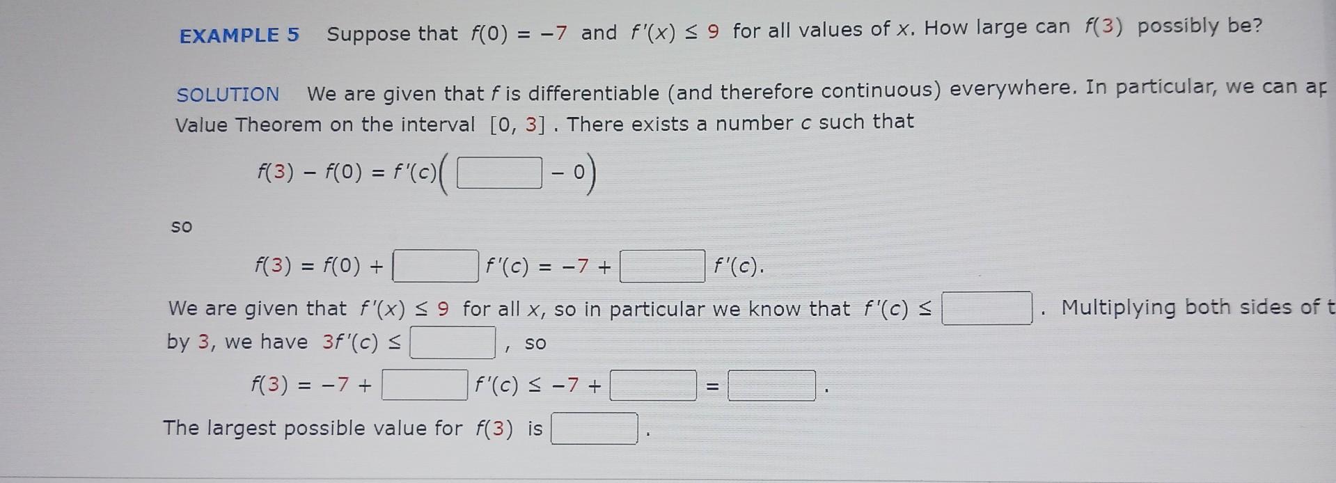 Solved EXAMPLE 5 Suppose that f(0)=−7 and f′(x)≤9 for all | Chegg.com