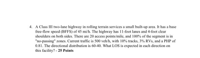 Solved 4. A Class III two-lane highway in rolling terrain | Chegg.com
